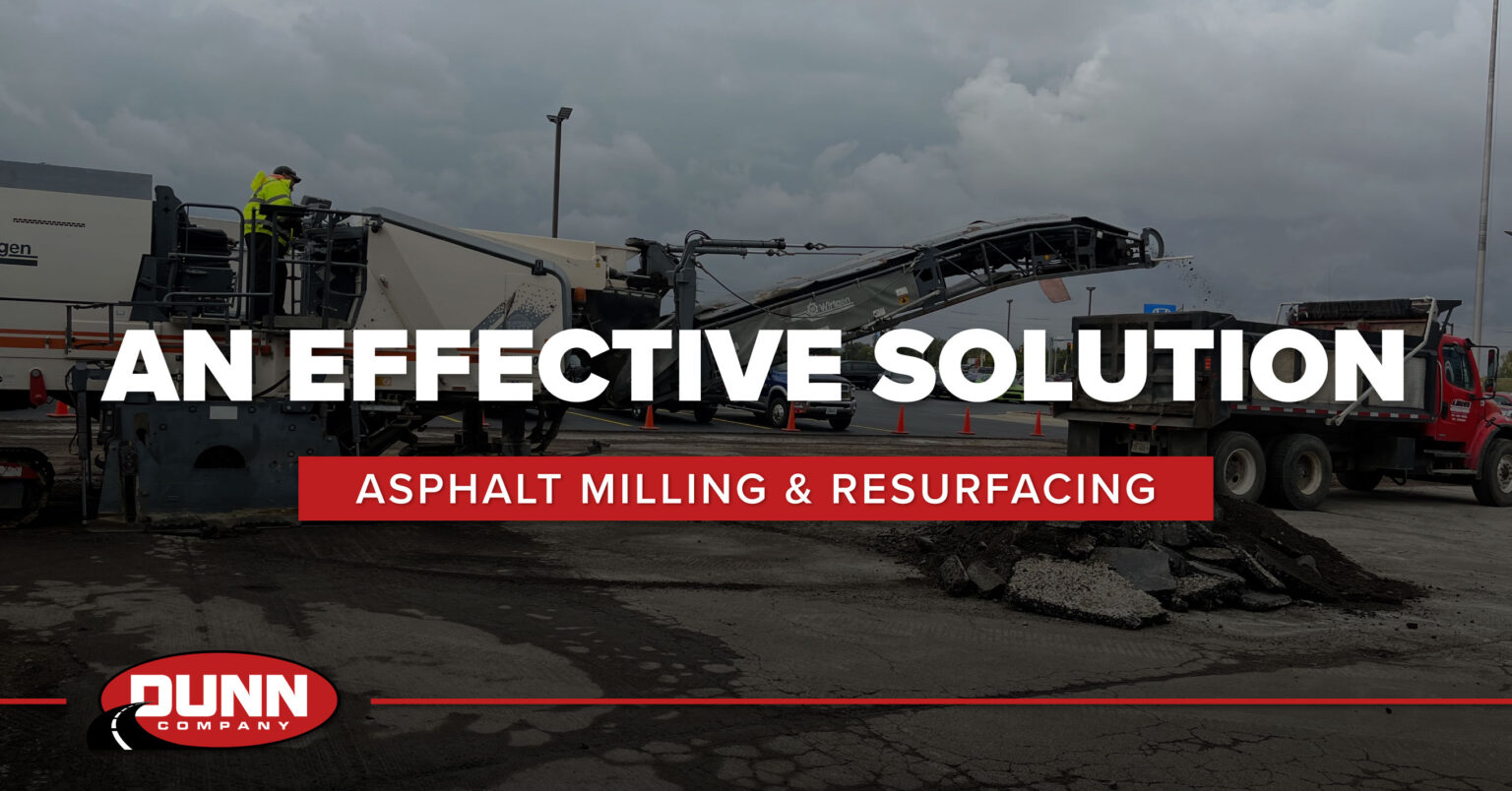 Asphalt Milling and Resurfacing, An Efficient Solution - DUNN Company